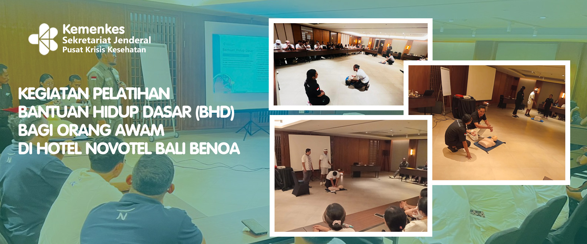 Pelatihan Bantuan Hidup Dasar (BHD) Bagi Orang Awam di Hotel Novotel ...